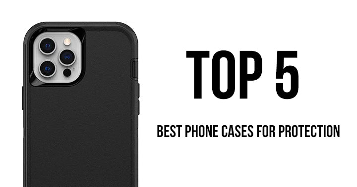 Top 5 Best Phone Cases for Protection – Tech Energi